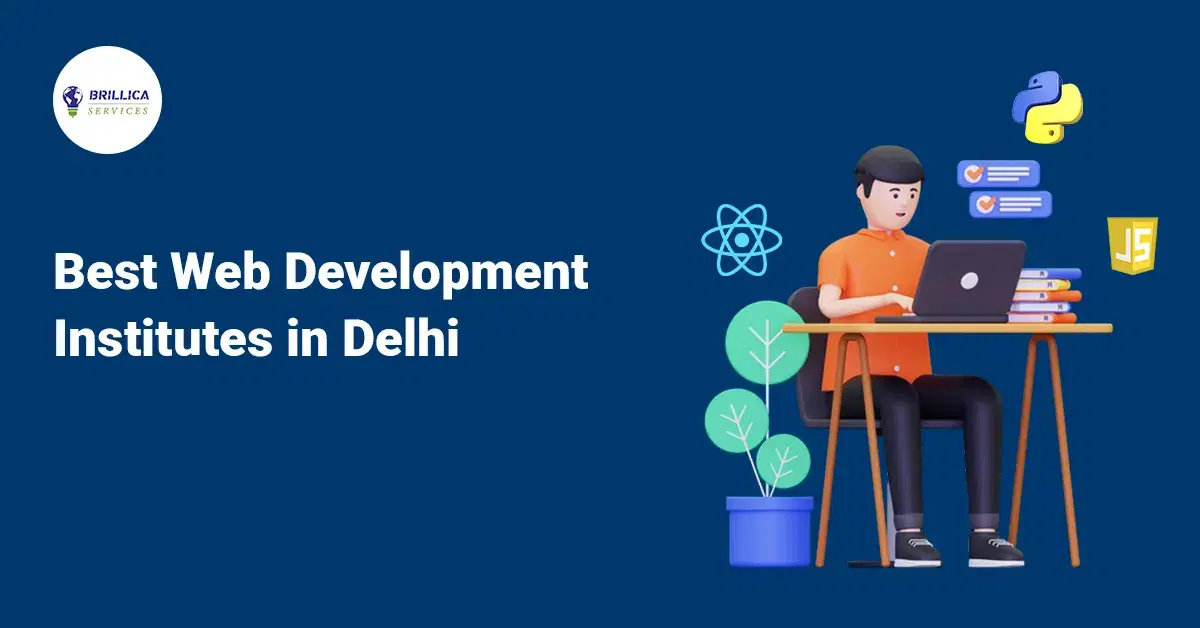 Top 10 Best Web Development Institutes in Delhi: 100% Placement